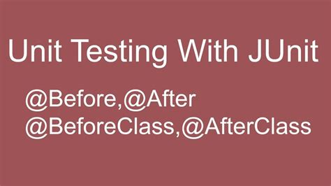 Junit Tutorial 07 Difference Between Before Vs Beforeclass And