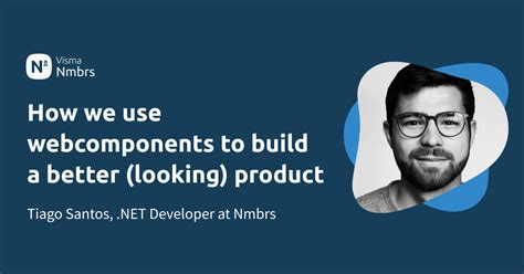 how we use webcomponents to build a better looking product by visma
