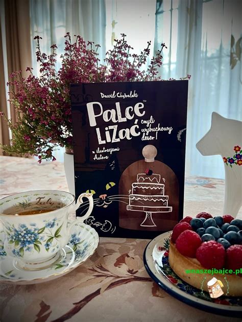 „palce Lizać Czyli Wybuchowy Deser” Fundacja Nieco Kultury Blog O