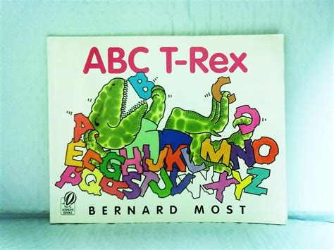 Abc T Rex 9780152020071 Most Bernard Books
