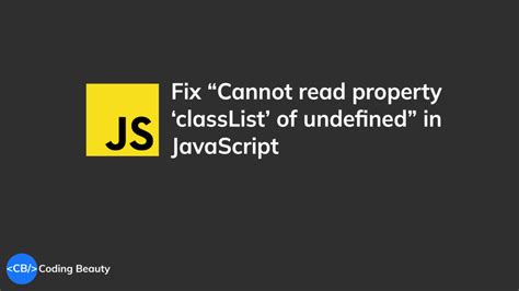 SOLVED Cannot Read Property ClassList Of Null In JavaScript
