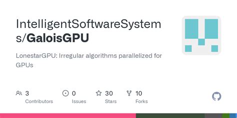 GitHub IntelligentSoftwareSystems GaloisGPU LonestarGPU Irregular Algorithms Parallelized