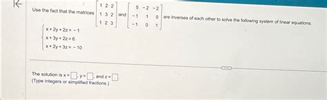 Solved X 2y 2z 1x 3y 2z 6x 2y 3z 10the Solution Is X Y