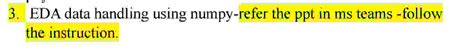 Solved Eda Data Handling Using Numpy Refer The Ppt In Ms