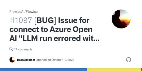 Bug Issue For Connect To Azure Open Ai Llm Run Errored With Error