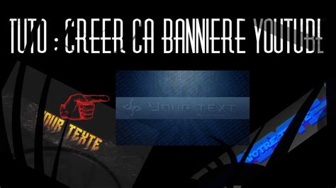 Tuto Créer Une Bannière Youtube Youtube