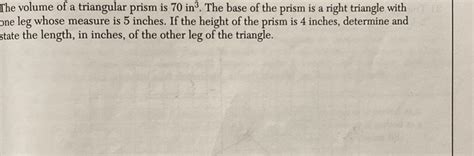 the volume of a triangular prism is 70in 3 the base of the prism is a