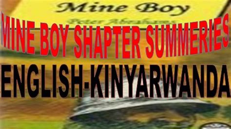 Mine Boy All Chapter Summaries English Kinyarwanda Youtube