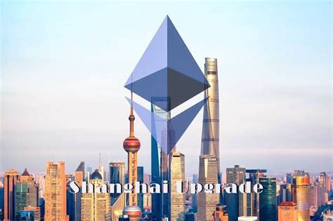 All You Need To Know About Ethereums Upcoming Shanghai Upgrade