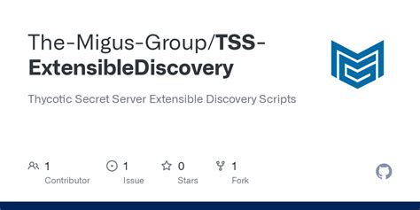 Github The Migus Grouptss Extensiblediscovery Thycotic Secret