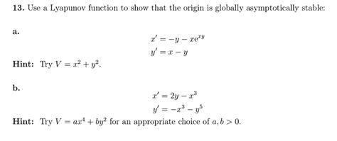 Solved 13 Use A Lyapunov Function To Show That The Origin Is Globally