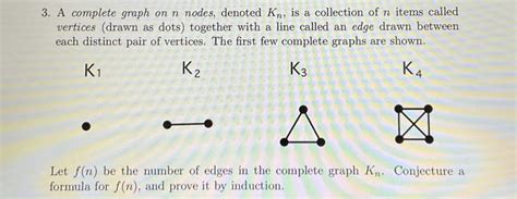 Solved 3 A Complete Graph On N Nodes Denoted Kn Is A
