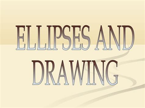 Drawing Ellipse By Eccentricity Method Pptx