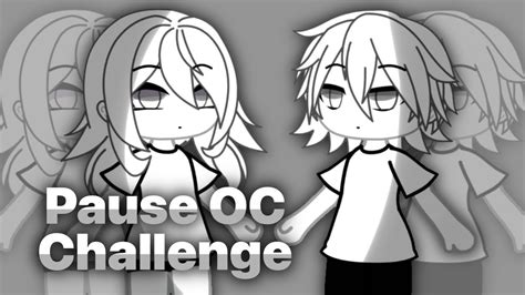 Girls And Boys Pause Oc Challenge Nikkispauseocchallenge Youtube