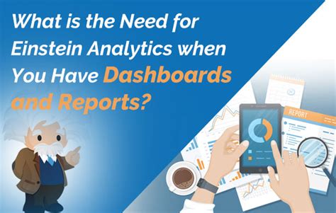 What Is The Need For Einstein Analytics When You Have Dashboards And Reports