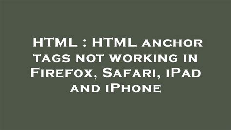 html html anchor tags not working in firefox safari ipad and iphone