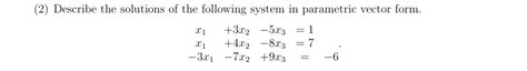 Solved 2 ﻿describe The Solutions Of The Following System