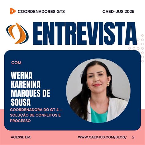 Entrevista Com Werna Karenina Marques De Sousa Coordenadora Gt 4 SoluÇÃo De Conflitos E