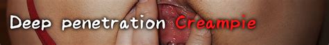 Deep Penetration Creampie Porn Pictures Xxx Photos Sex Images