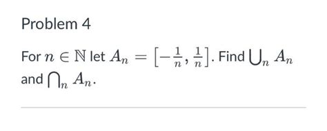 Solved For NN Let An N1 N1 Find NAn And NAn Chegg Com