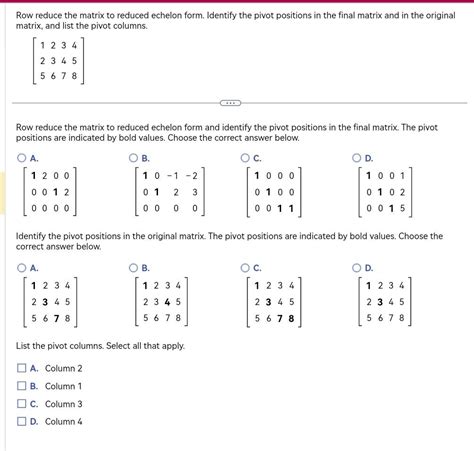 Solved Row Reduce The Matrix To Reduced Echelon Form