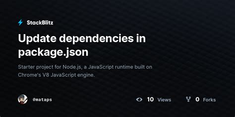 update dependencies in package json stackblitz