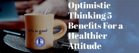 Optimistic Thinking 5 Benefits For A Healthier Attitude