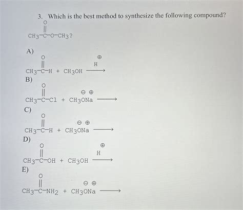 Solved Which is the best method to synthesize the following | Chegg.com