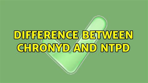 difference between chronyd and ntpd 2 solutions youtube