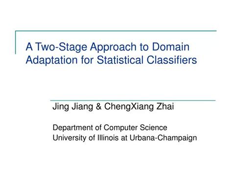 Ppt A Two Stage Approach To Domain Adaptation For Statistical