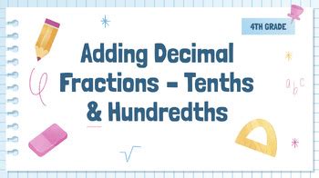 GADOE Adding Decimal Fractions Tenths Hundredths By Chelsea Martin