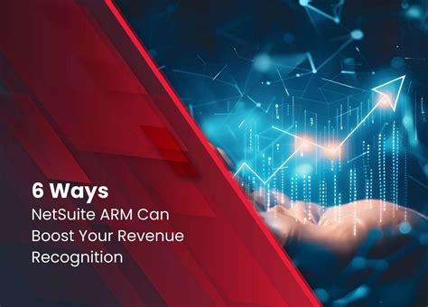 6 Ways Netsuite Arm Can Boost Your Revenue Recognition