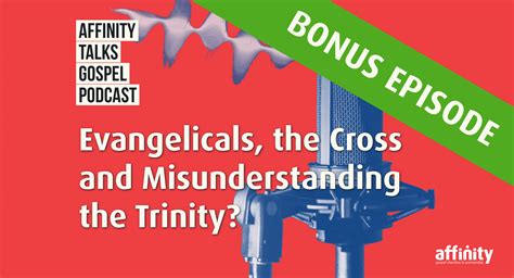 Podcast Bonus Episode Evangelicals The Cross And Misunderstanding