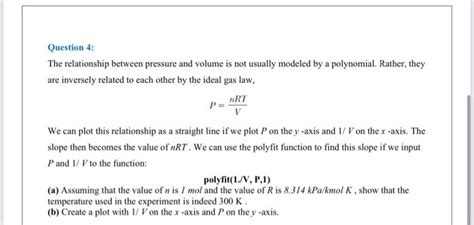 Solved Question 4 The Relationship Between Pressure And Chegg Com