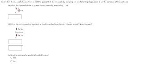 Solved Show That The Integral Of A Quotient Is Not The