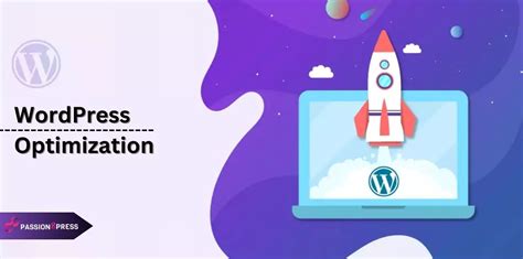 The Ultimate Guide To Wordpress Optimization Tips And Tricks Passion8press Managed