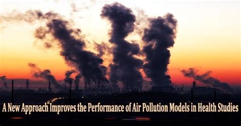 A New Approach Improves The Performance Of Air Pollution Models In