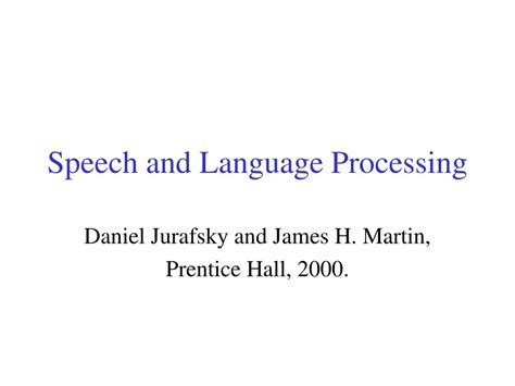 PPT Speech And Language Processing PowerPoint Presentation Free Download ID