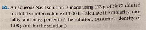Solved An Aqueous NaCl Solution Is Made Using G Of Chegg