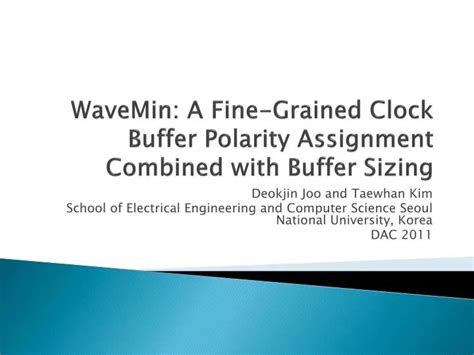 Ppt Wavemin A Fine Grained Clock Buffer Polarity Assignment Combined With Buffer Sizing