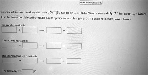 Solved A Voltaic Cell Is Constructed From A Standard Sn 2 Sn Half
