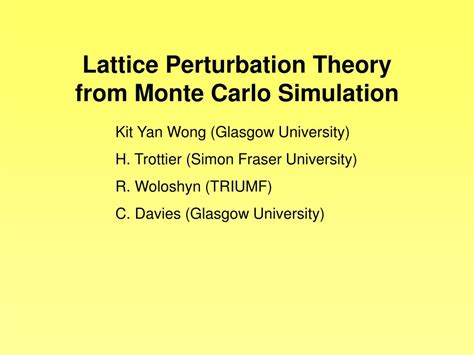 Ppt Lattice Perturbation Theory From Monte Carlo Simulation