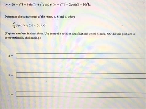 Solved Let C1 T E4ti 9sin T J T3k And