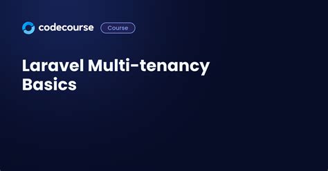 Laravel Multi Tenancy Basics