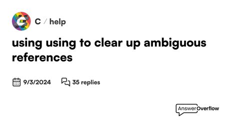 Using Using To Clear Up Ambiguous References C