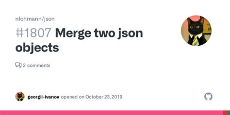 merge two json objects · issue 1807 · nlohmann json · github