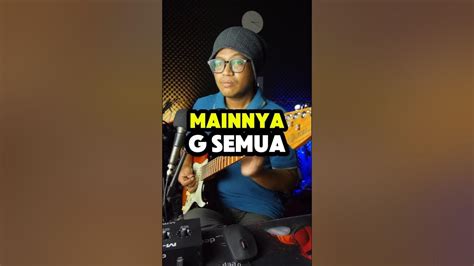 Progresi Chord Gitar Ini Mainnya G Semua Youtube