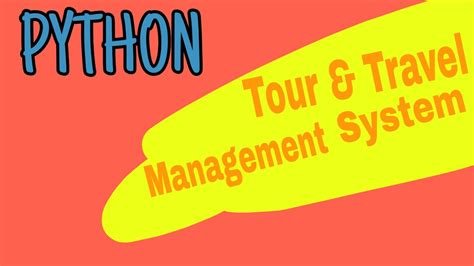 Tour And Travel Management System Class Python Python Project Youtube
