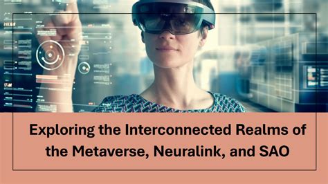 Digital Frontiers Navigating The Interconnected Realms Of The Metaverse Neuralink Technology