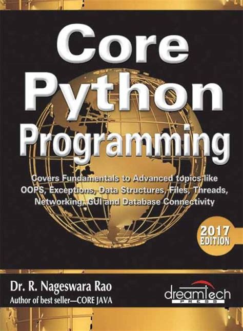 Core Python Programming Covers Fundamentals To Advanced Topics Like